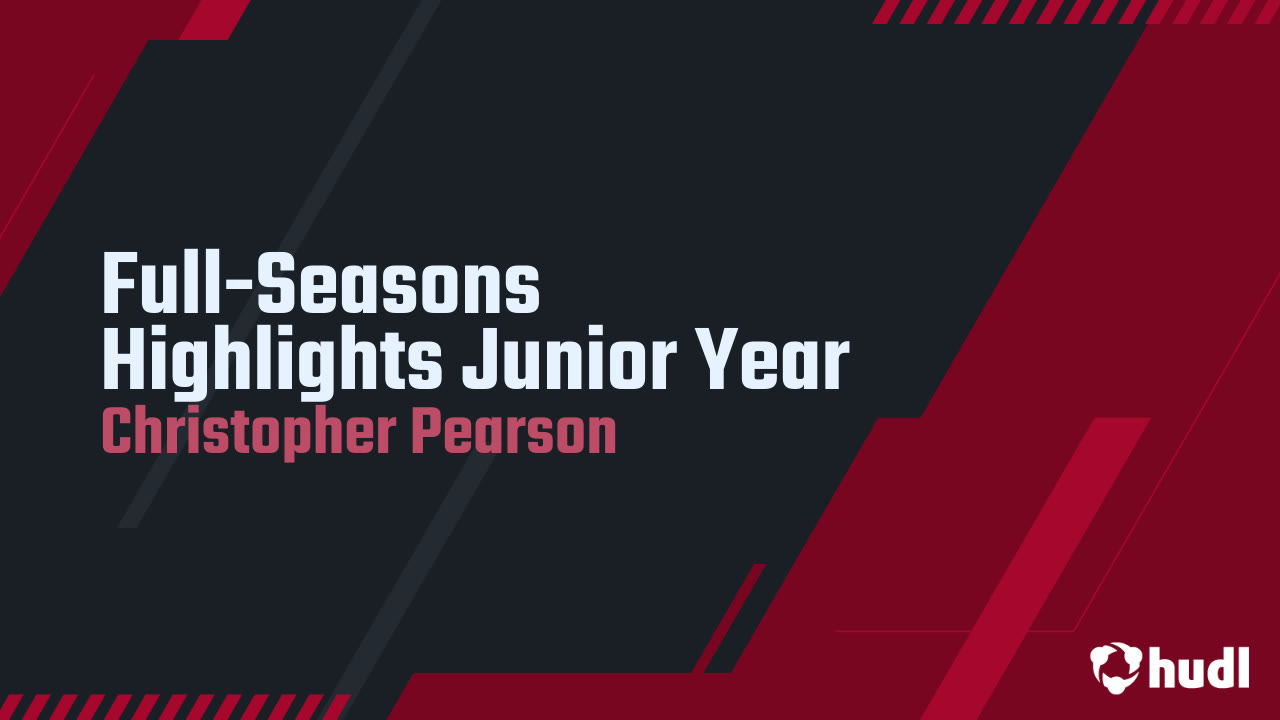 Full-Seasons Highlights Junior Year - Christopher Pearson highlights - Hudl