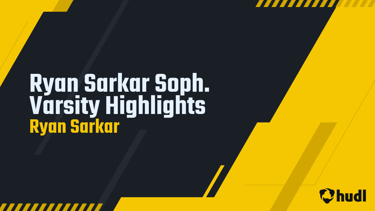 Ryan Sarkar Soph. Varsity Highlights - Ryan Sarkar highlights - Hudl