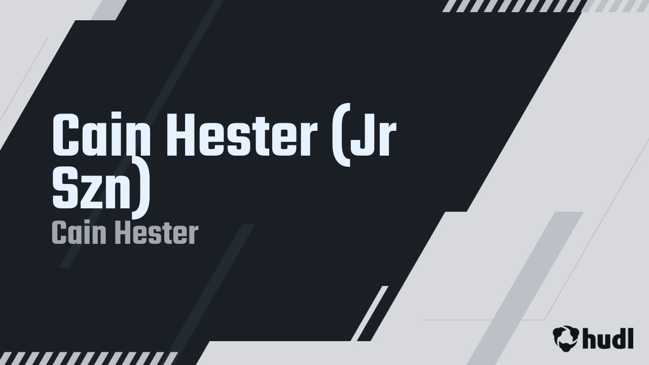 Cain Hester (Jr Szn) - Cain Hester highlights - Hudl