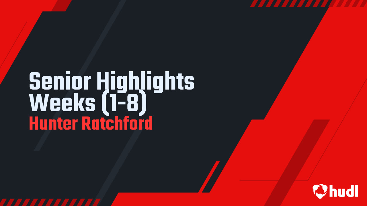 Senior Highlights Weeks (1-8) - Hunter Ratchford highlights - Hudl