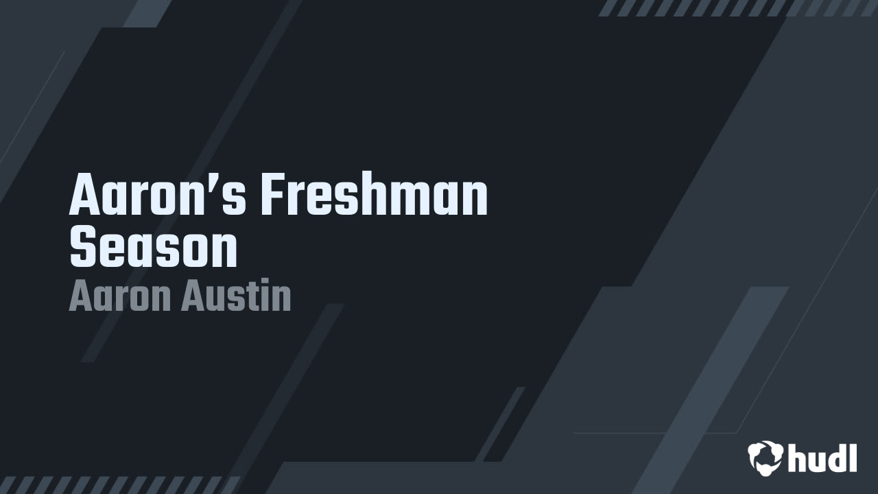 Aaron’s Freshman Season - Aaron Austin highlights - Hudl