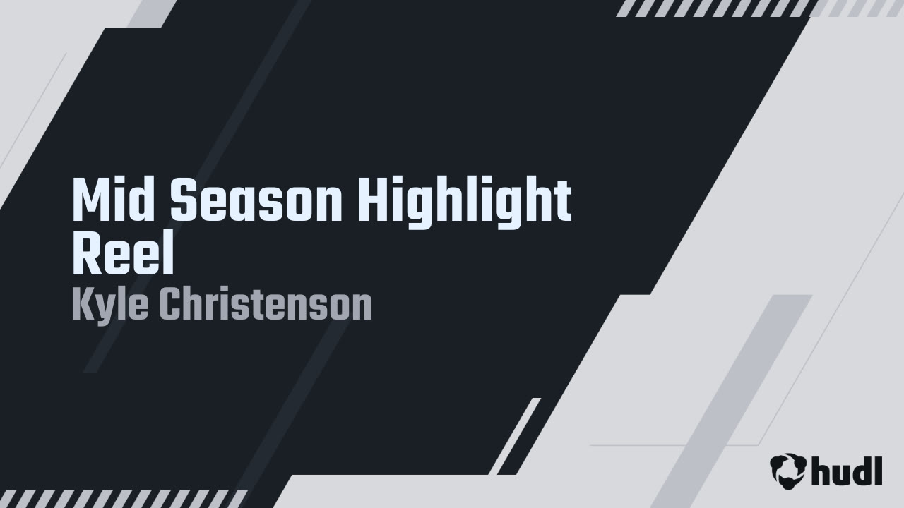 Mid Season Highlight Reel - Kyle Christenson highlights - Hudl