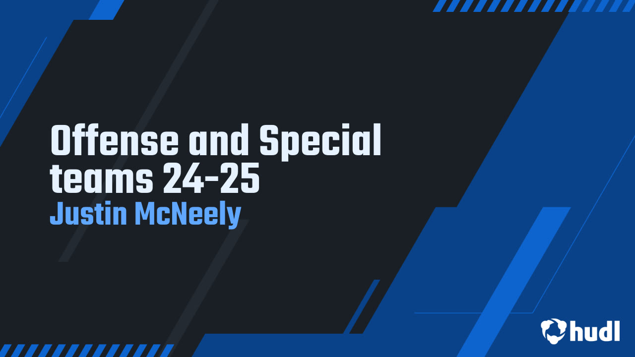 Offense and Special teams 24-25 - Justin McNeely highlights - Hudl
