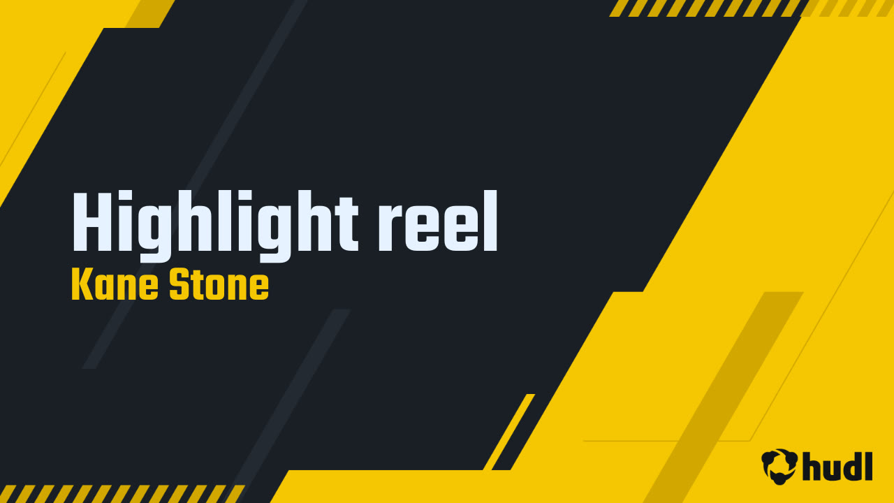 Highlight reel - Kane Stone highlights - Hudl