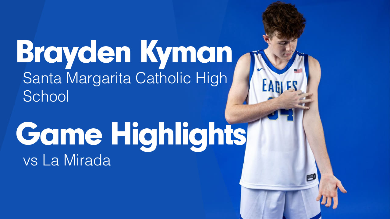 Game Highlights vs La Mirada - Brayden Kyman highlights - Hudl