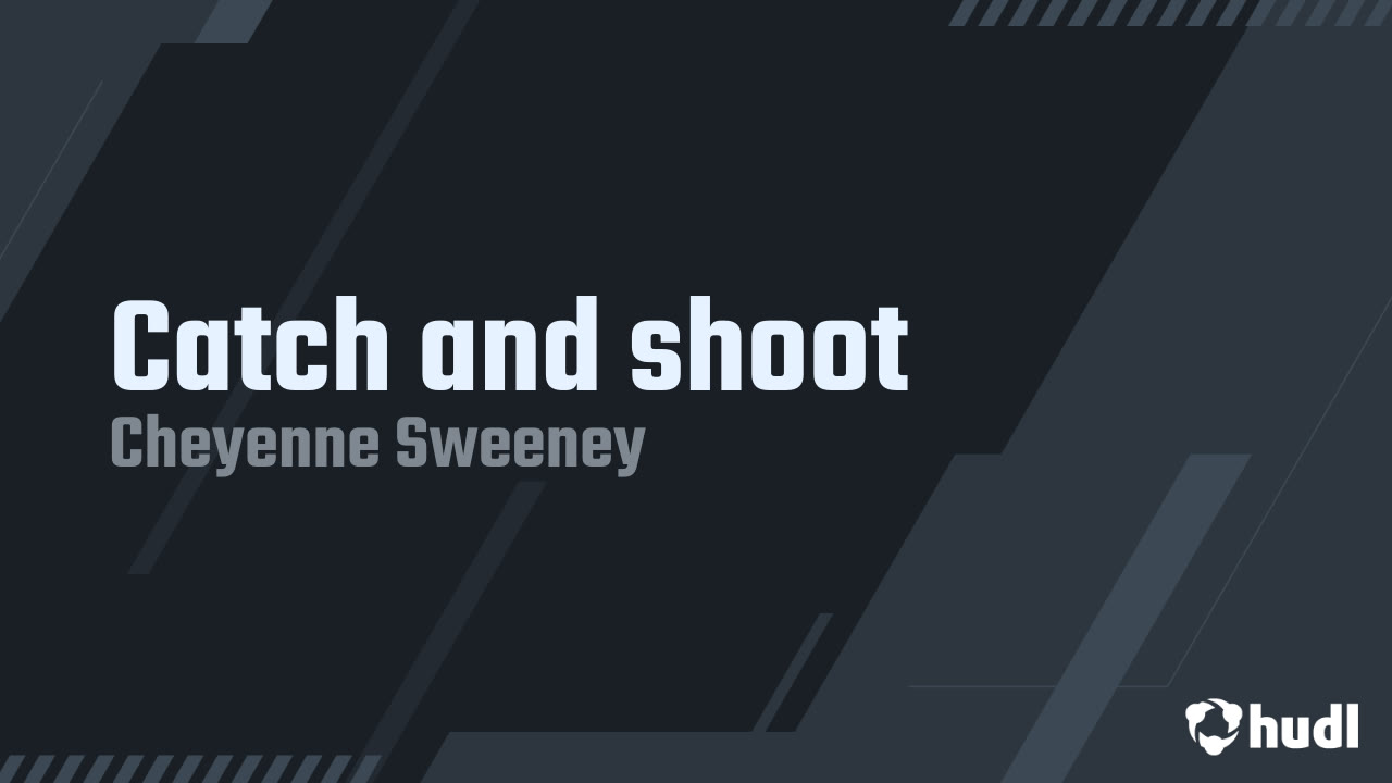 Catch and shoot - Cheyenne Sweeney highlights - Hudl