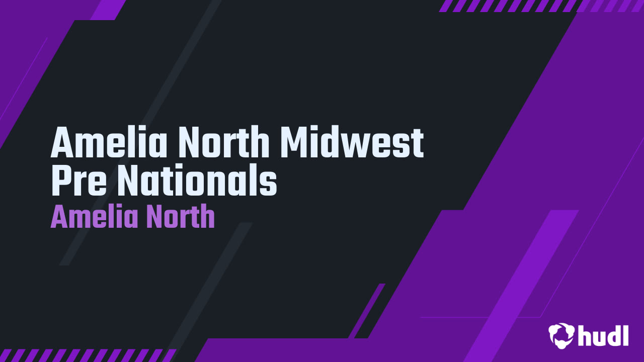 Amelia North Midwest Pre Nationals - Amelia North highlights - Hudl
