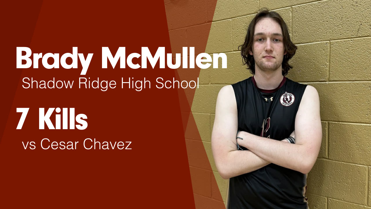 7 Kills vs Cesar Chavez - Brady McMullen highlights - Hudl