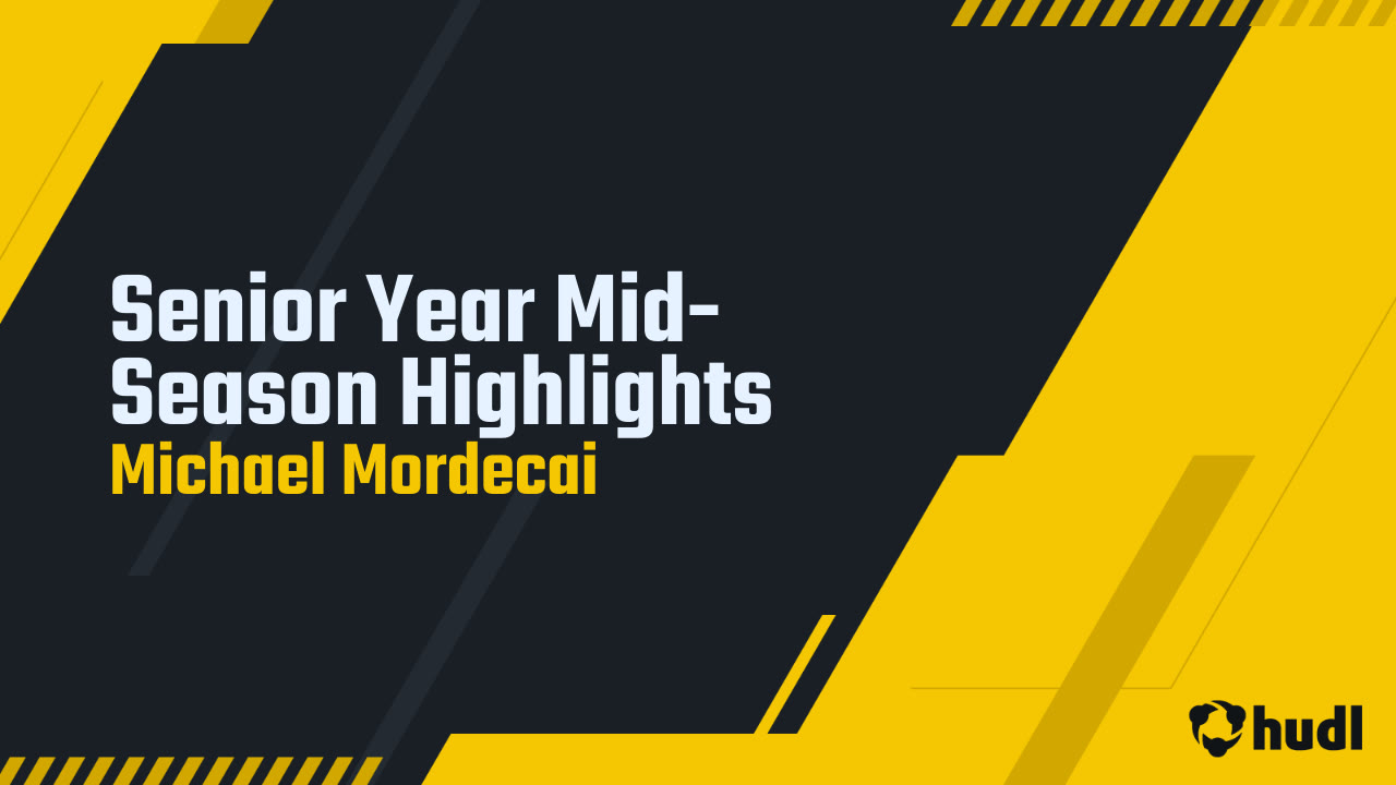 Senior Year Mid-Season Highlights - Michael Mordecai highlights - Hudl