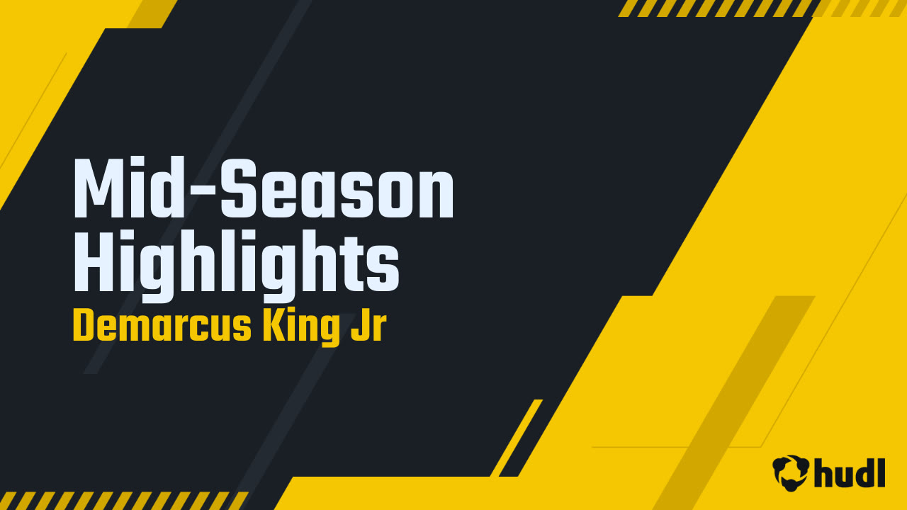 Mid-Season Highlights - Demarcus King Jr highlights - Hudl