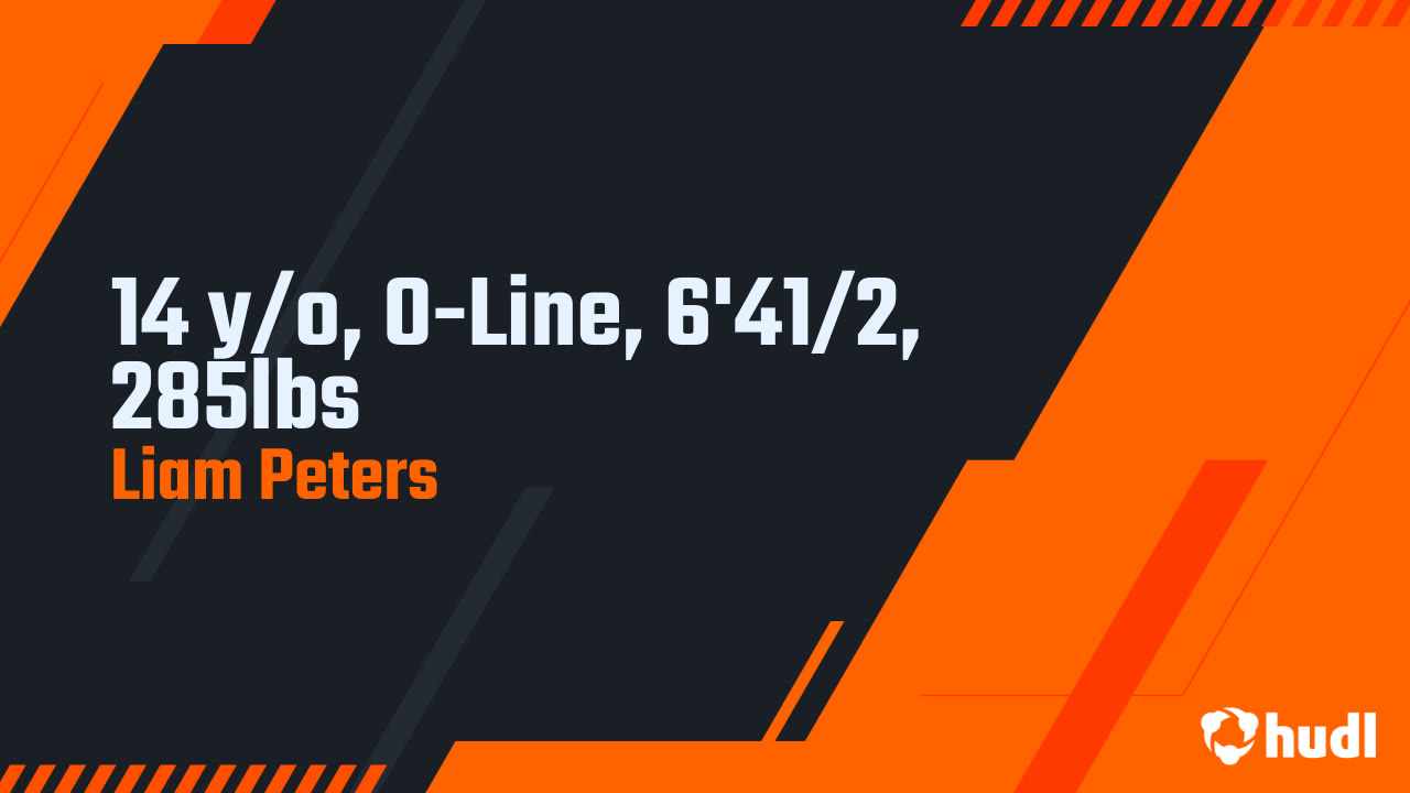 14 y/o, O-Line, 6'41/2, 285lbs - Liam Peters highlights - Hudl