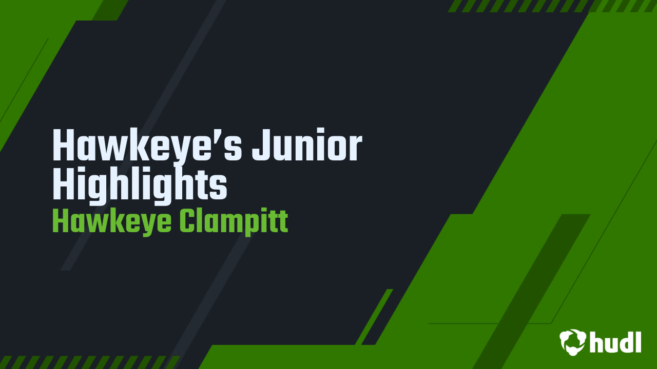 Hawkeye’s Junior Highlights - Hawkeye Clampitt highlights - Hudl