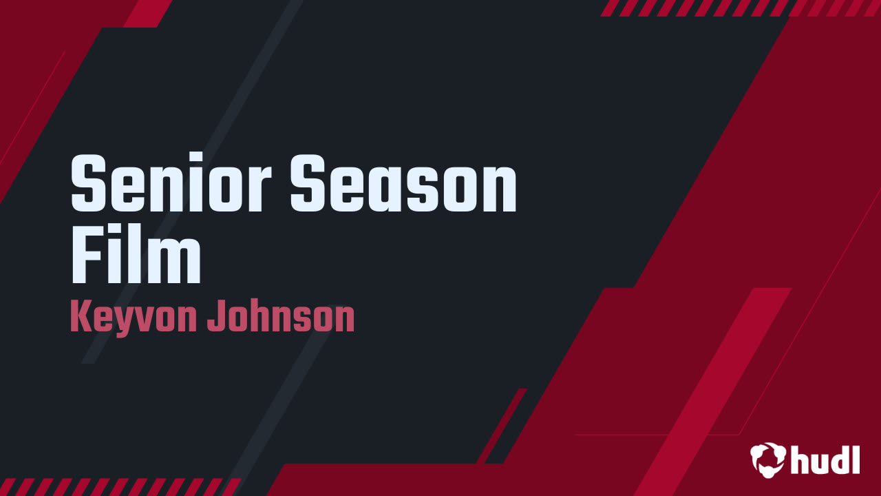 Senior Season Film - Keyvon Johnson highlights - Hudl