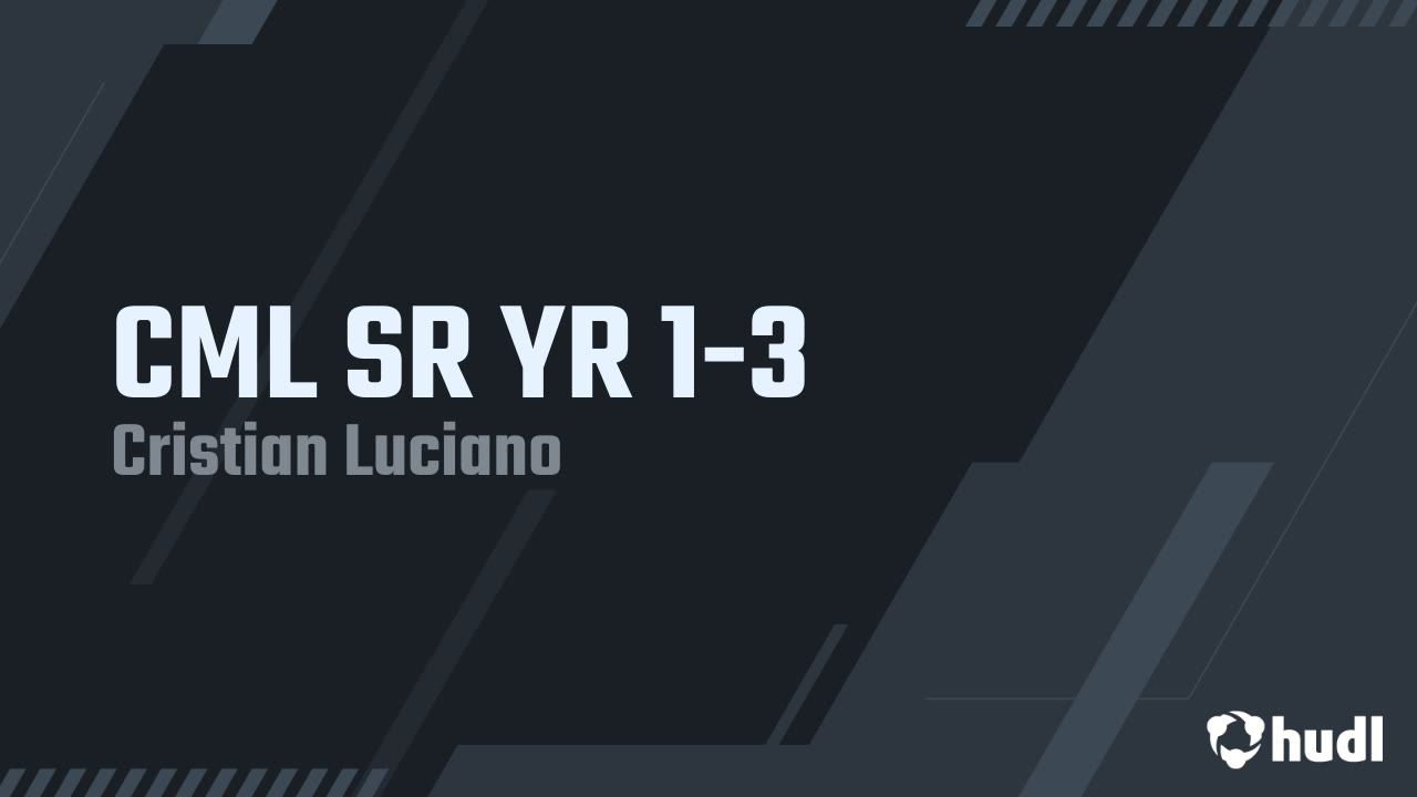 CML SR YR 1-3 - Cristian Luciano highlights - Hudl