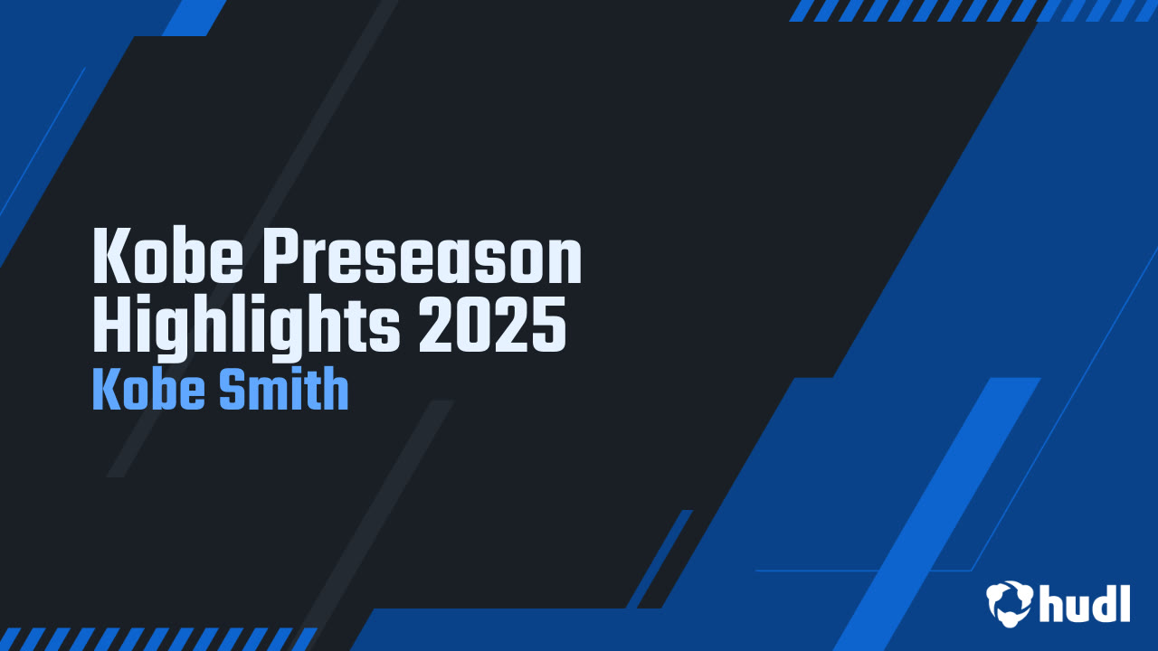 Kobe Preseason Highlights 2025 - Kobe Smith highlights - Hudl