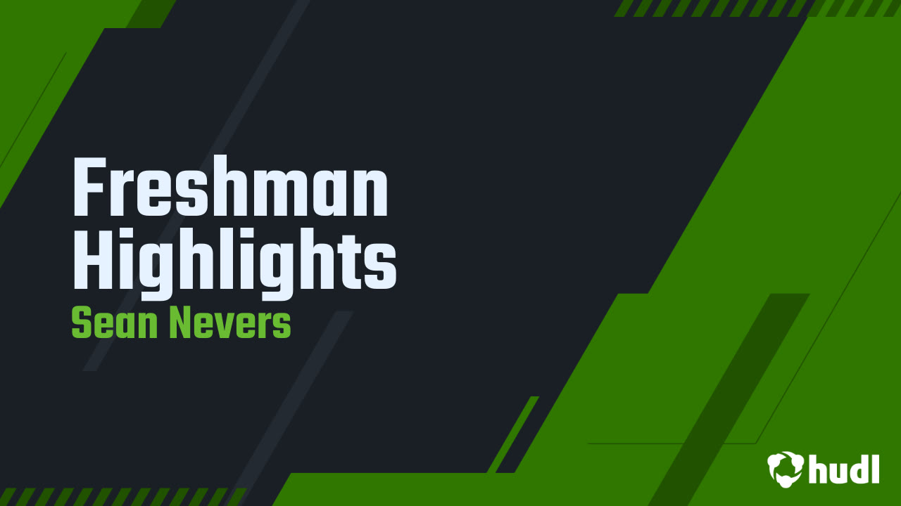 Freshman Highlights - Sean Nevers highlights - Hudl