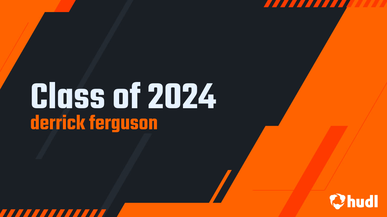 Class of 2024 - Derrick Ferguson highlights - Hudl