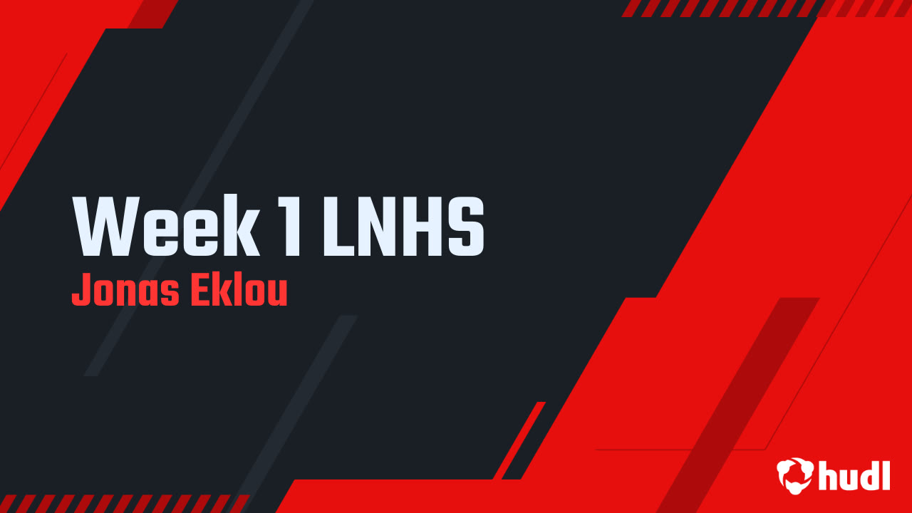 Week 1 LNHS - Jonas Eklou highlights - Hudl