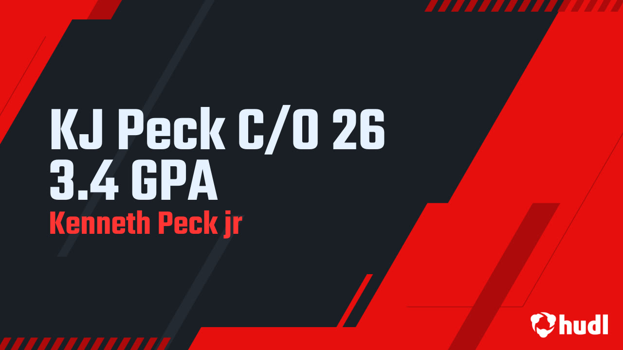 KJ Peck C/O 26 3.4 GPA - Kenneth Peck jr highlights - Hudl