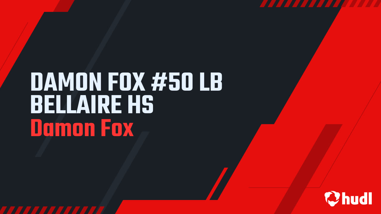 DAMON FOX #50 LB BELLAIRE HS - Damon Fox highlights - Hudl