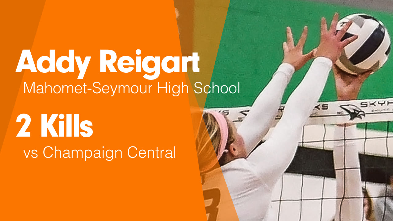 2 Kills vs Champaign Central - Addy Reigart highlights - Hudl