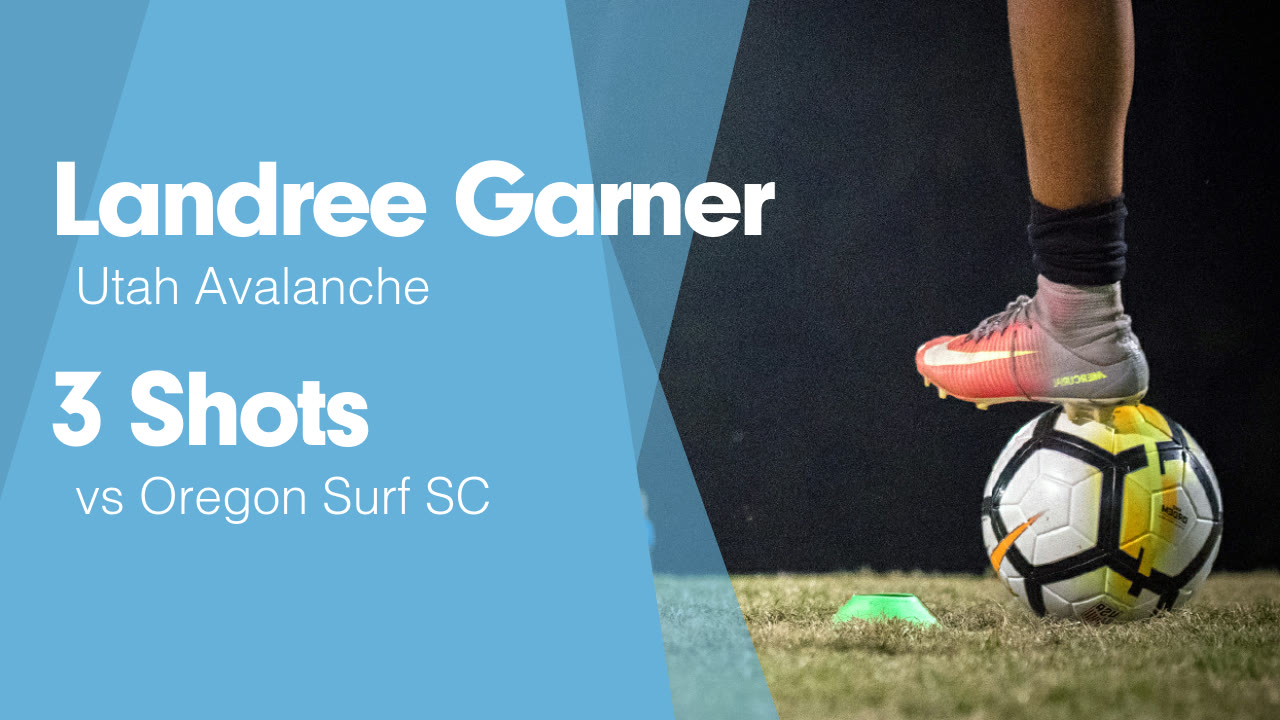 3 Shots vs Oregon Surf SC - Landree Garner highlights - Hudl