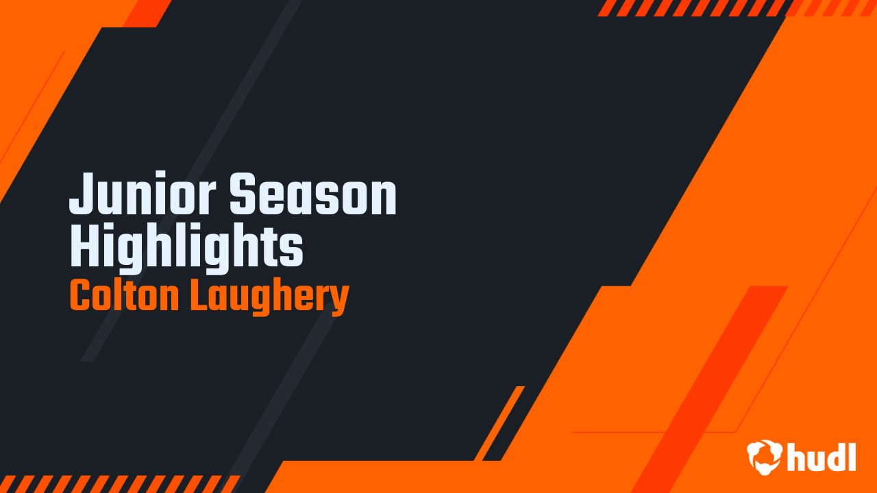 Junior Season Highlights - Colton Laughery highlights - Hudl