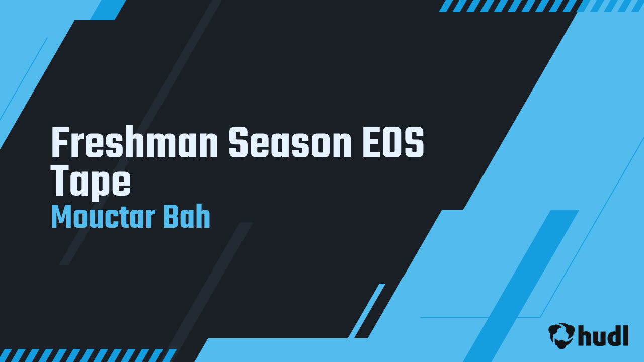 Freshman Season EOS Tape - Mouctar Bah highlights - Hudl