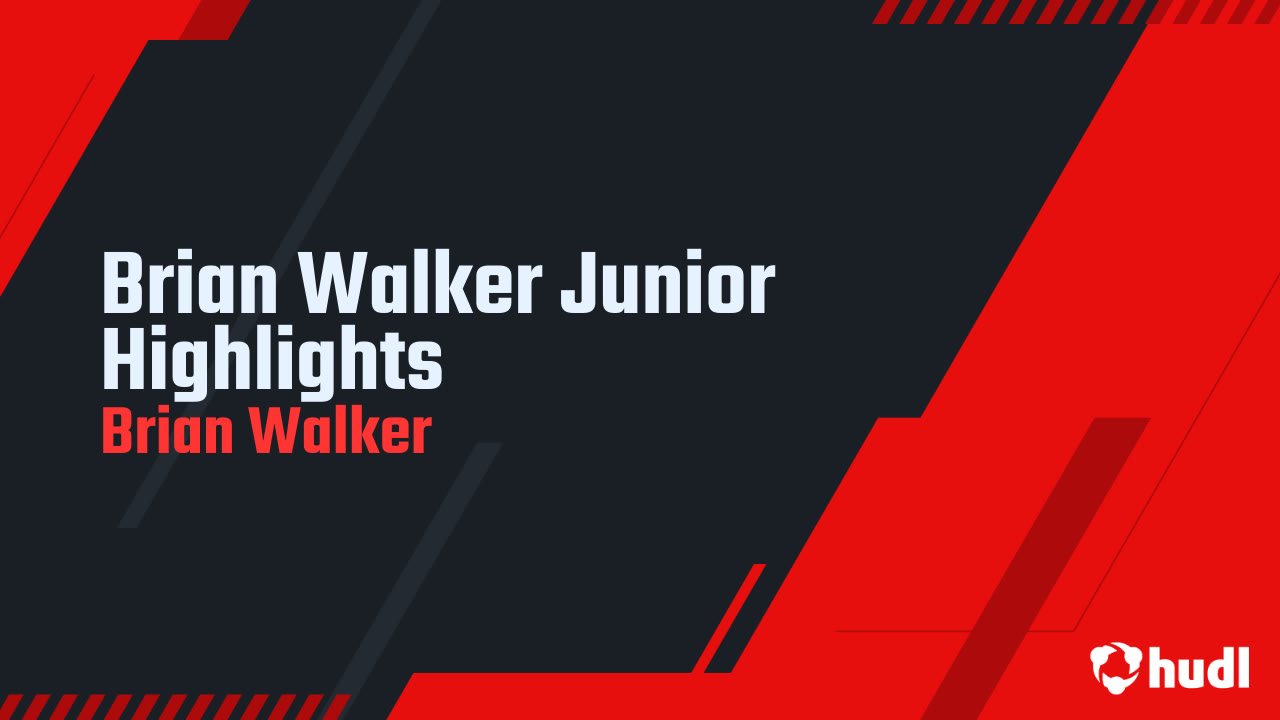 Brian Walker Junior Highlights - Brian Walker highlights - Hudl
