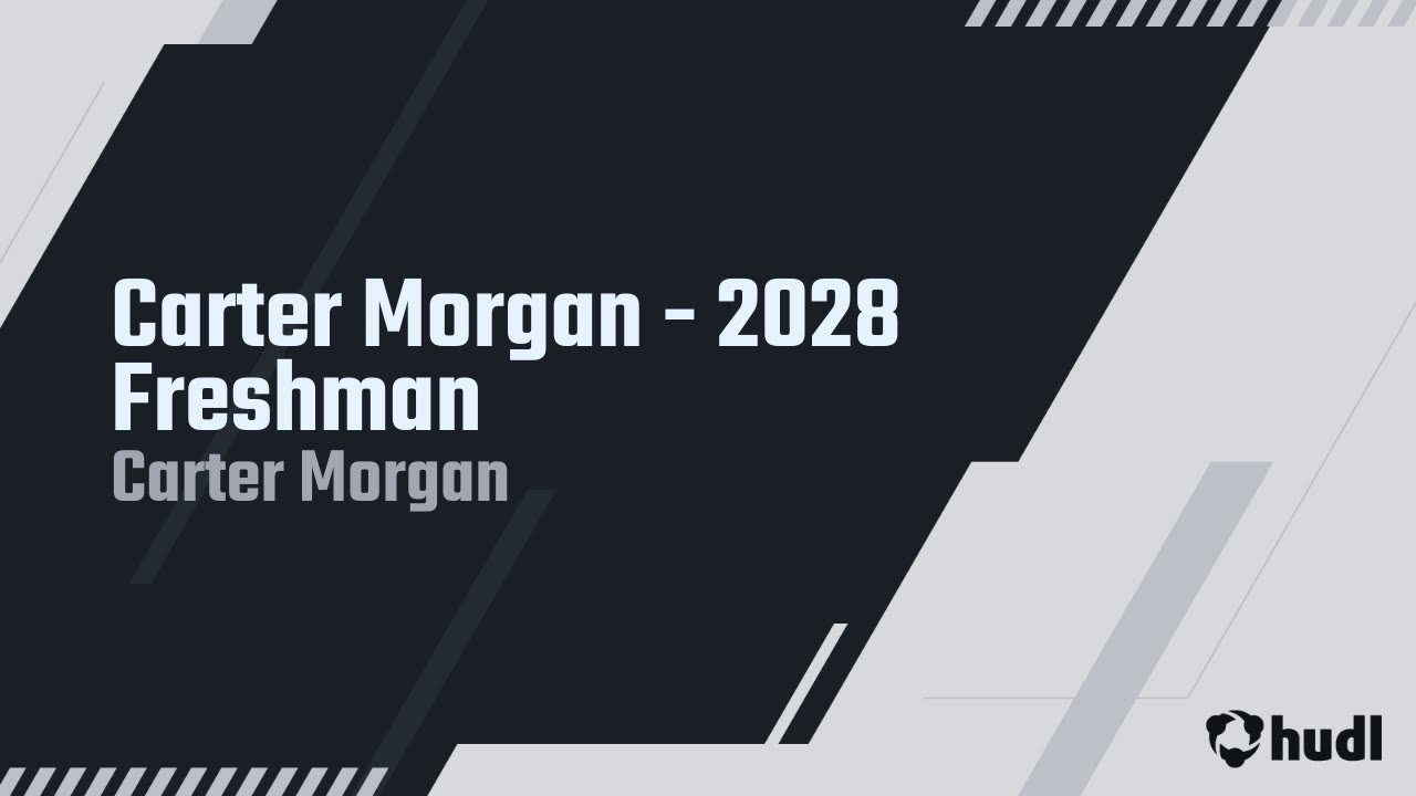 Carter Morgan - 2028 Freshman - Carter Morgan highlights - Hudl