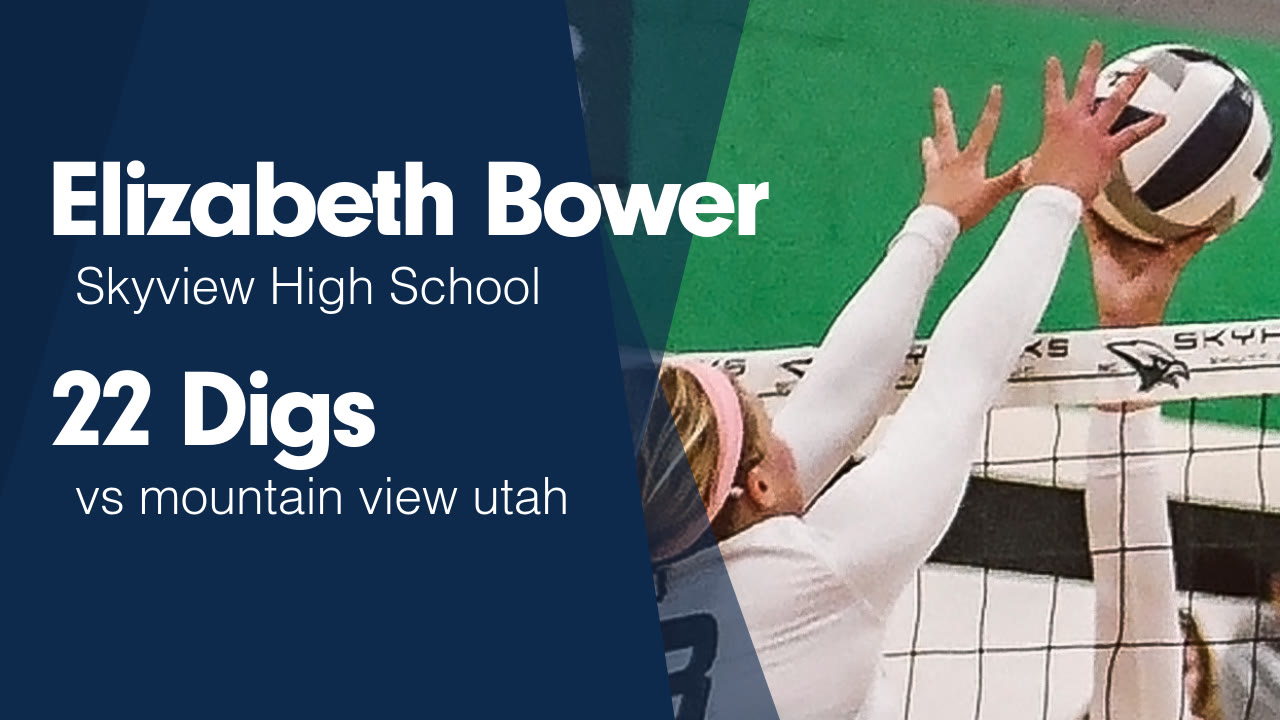 22 Digs vs mountain view utah - Elizabeth Bower highlights - Hudl