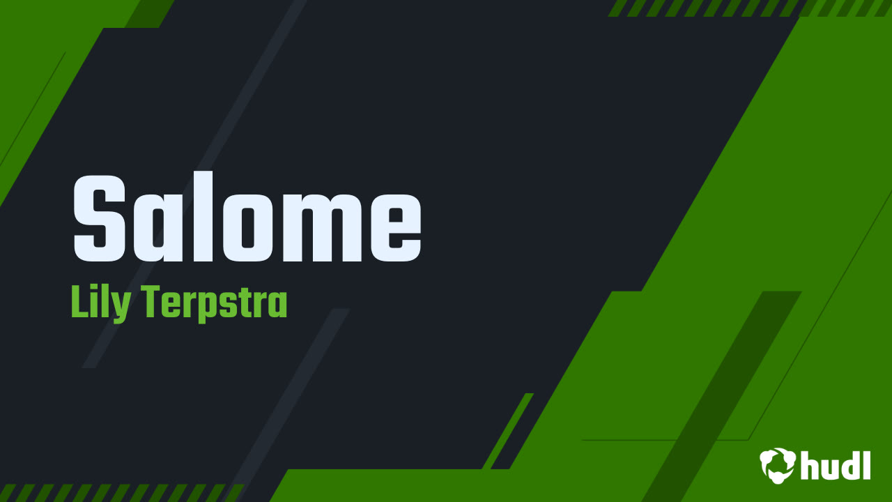 Salome - Lily Terpstra highlights - Hudl