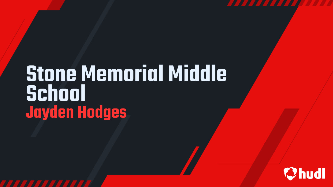 Stone Memorial Middle School - Jayden Hodges highlights - Hudl