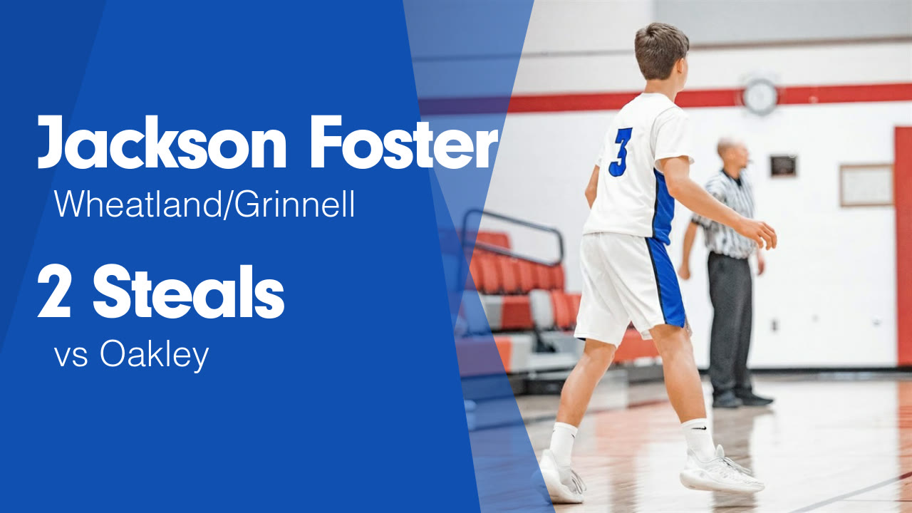 2 Steals vs Oakley - Jackson Foster highlights - Hudl