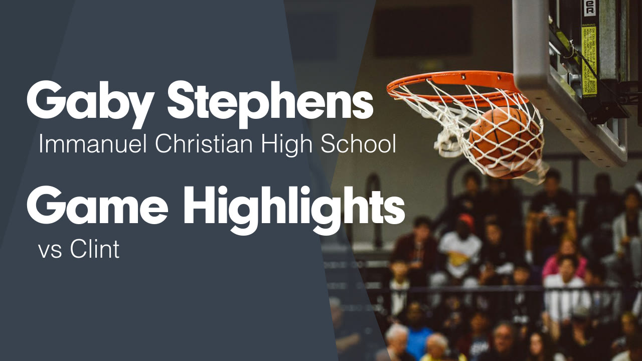 Game Highlights vs Clint - Gaby Stephens highlights - Hudl