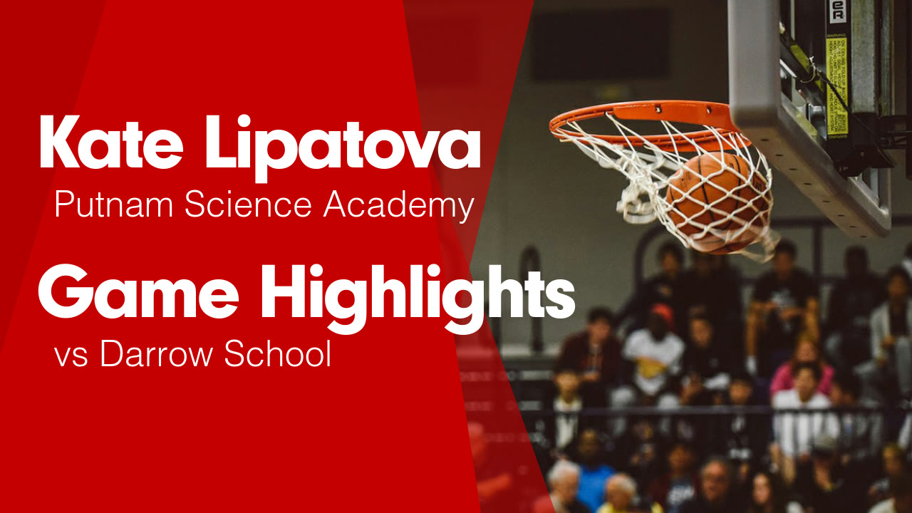 Game Highlights vs Darrow School - Kate Lipatova highlights - Hudl