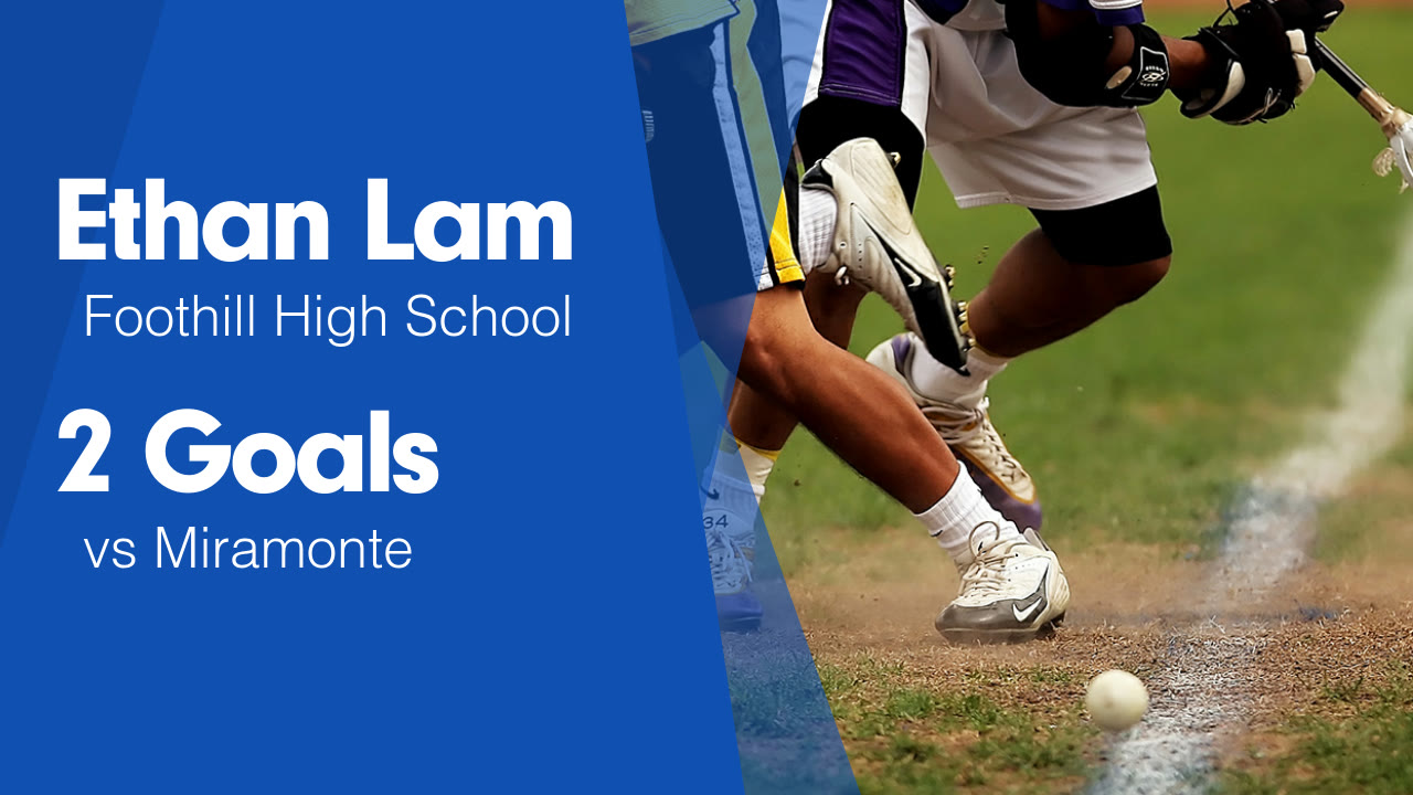 2 Goals vs Miramonte - Ethan Lam highlights - Hudl
