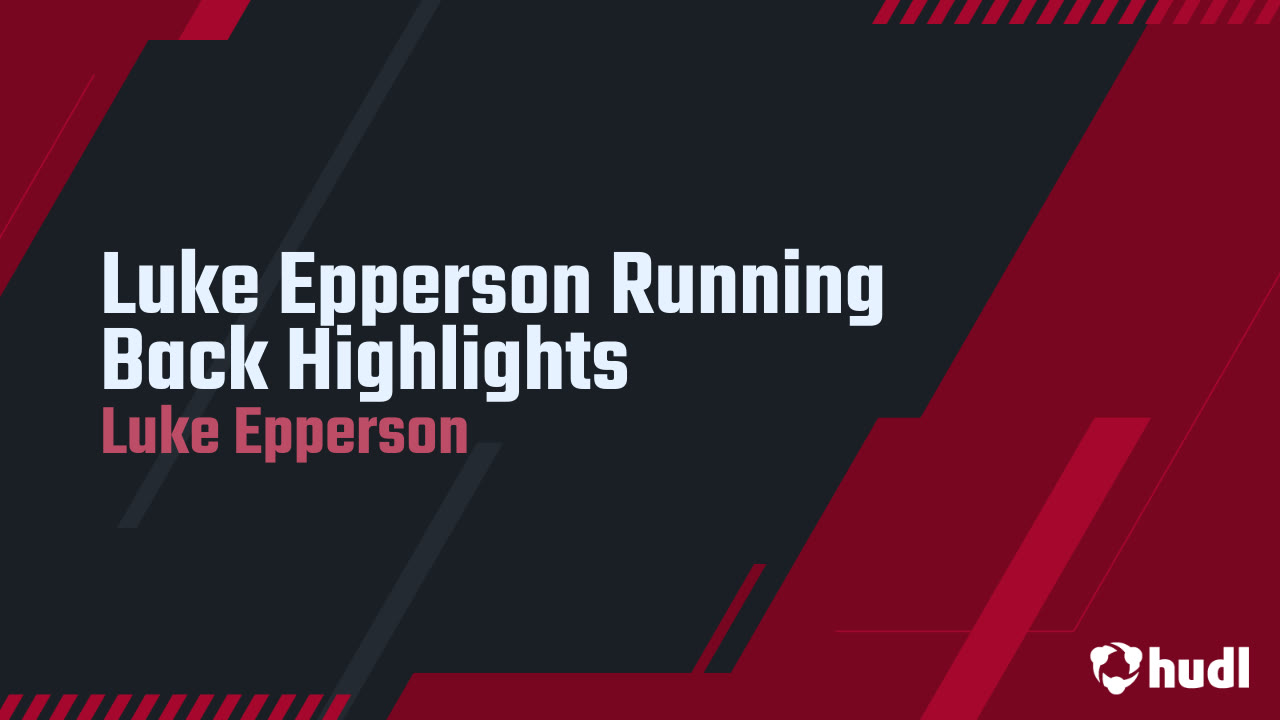 Luke Epperson Running Back Highlights - Luke Epperson highlights - Hudl