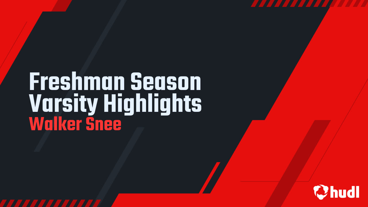 Freshman Season Varsity Highlights - Walker Snee highlights - Hudl