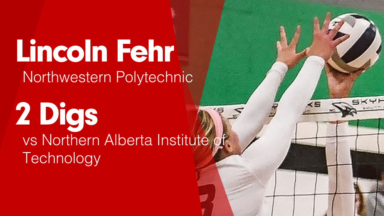 2 Digs vs Northern Alberta Institute of Technology - Lincoln Fehr ...